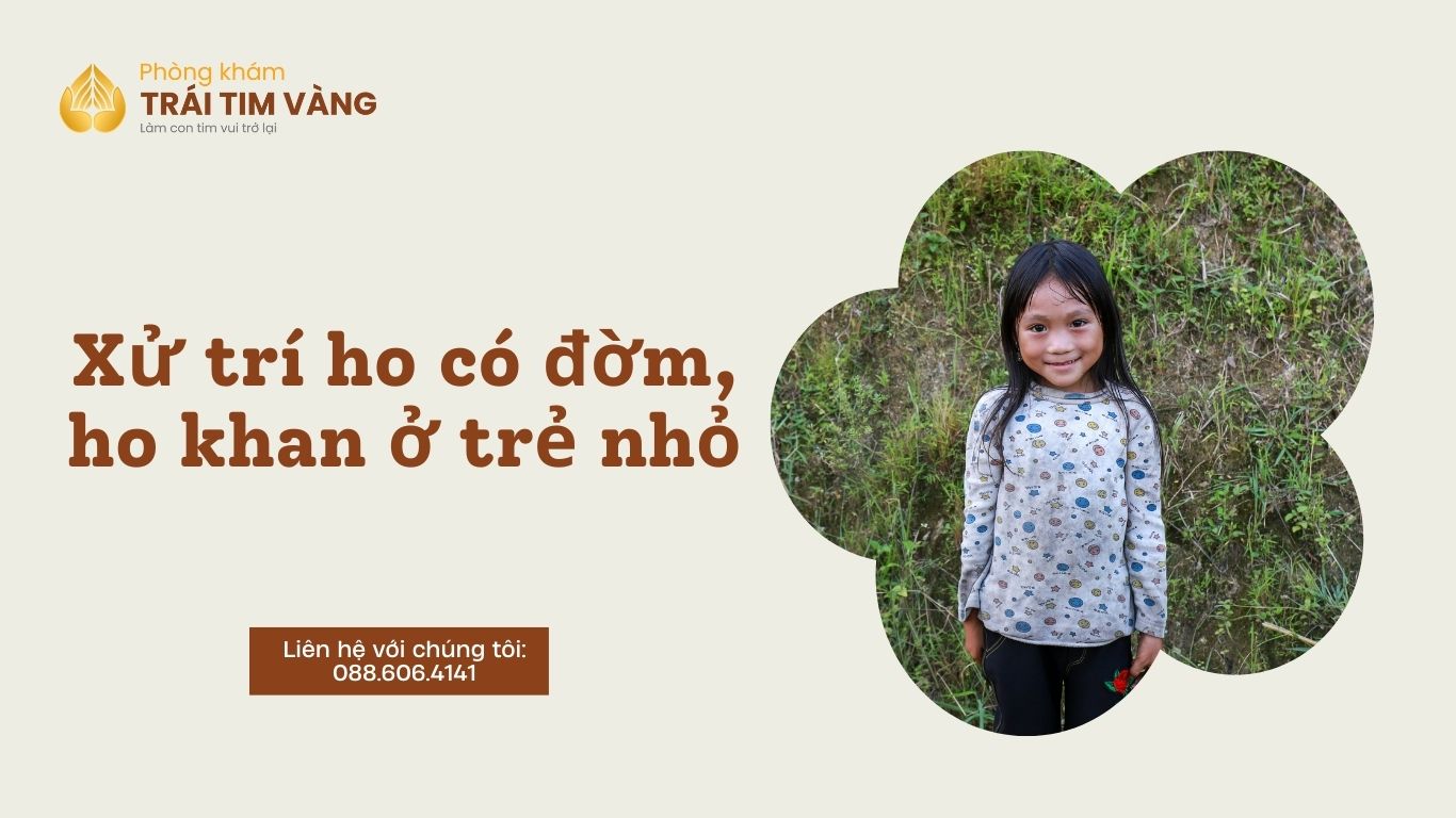 Xử trí ho có đờm, ho khan ở trẻ nhỏ đúng cách